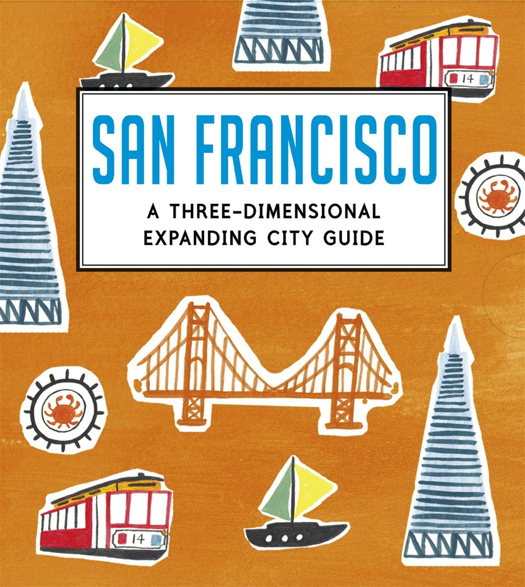 San Francisco: A Three-Dimensional Expanding City Guide - Walker Books