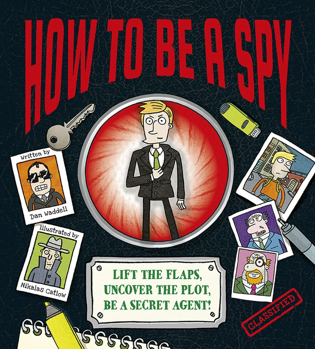 How To Be a Spy - Walker Books