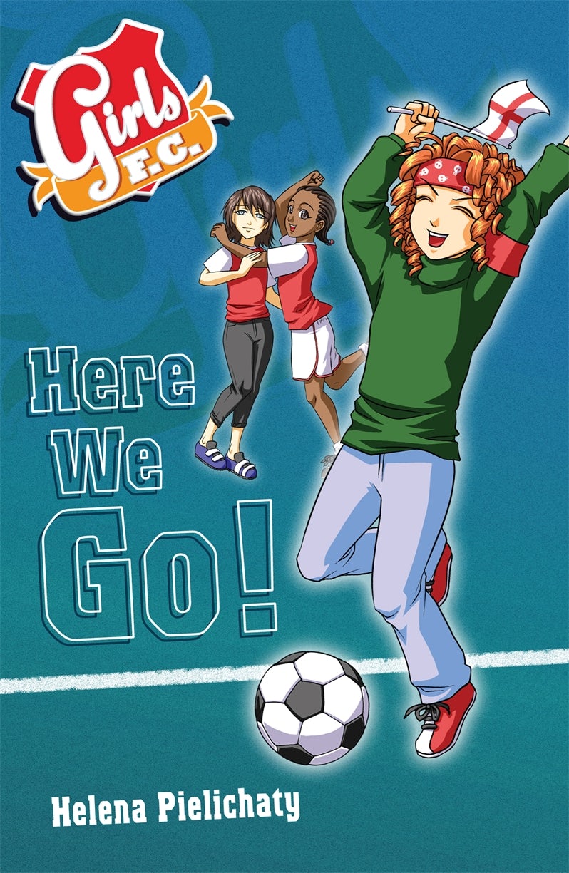 Girls FC 12: Here We Go! - Walker Books