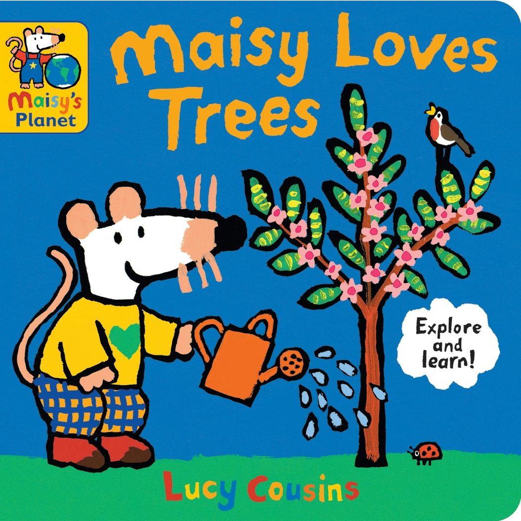 Maisy Loves Trees: A Maisy's Planet Book - Walker Books