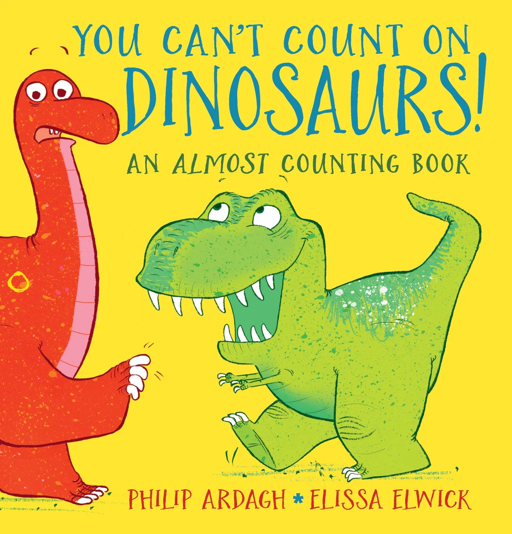 You Can't Count on Dinosaurs!: An Almost Counting Book - Walker Books