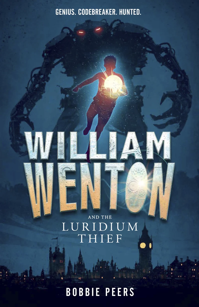 William Wenton and the Luridium Thief - Walker Books