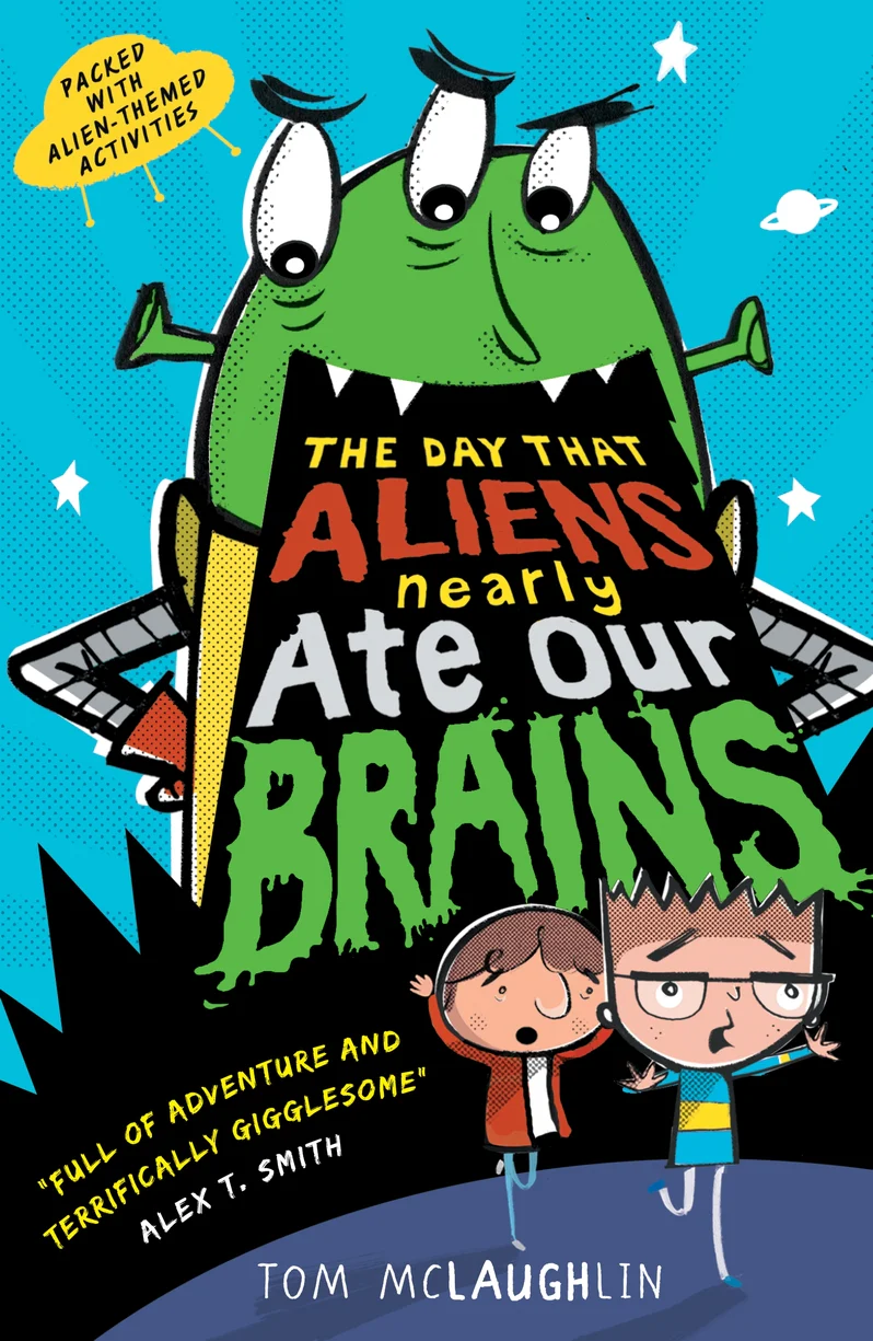 The Day That Aliens (Nearly) Ate Our Brains - Walker Books