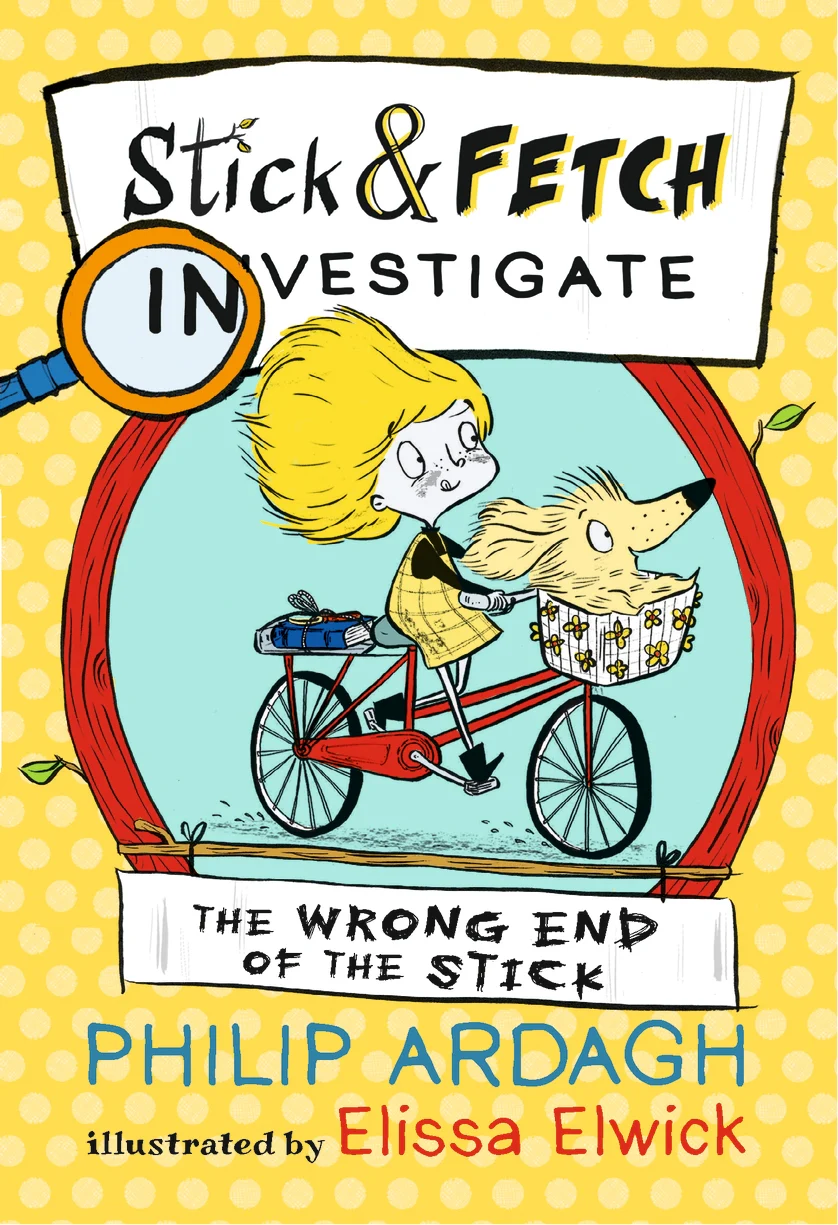The Wrong End of the Stick: Stick and Fetch Investigate - Walker Books