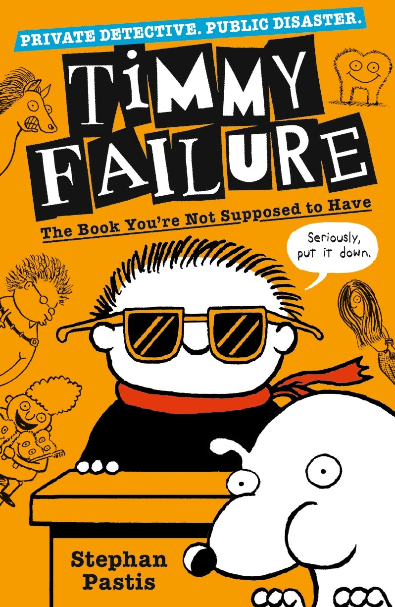 Timmy Failure: The Book You're Not Supposed to Have - Walker Books