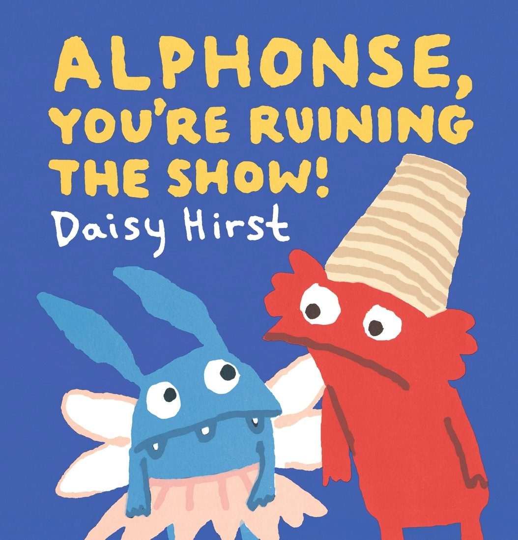 Alphonse, You're Ruining the Show! - Walker Books