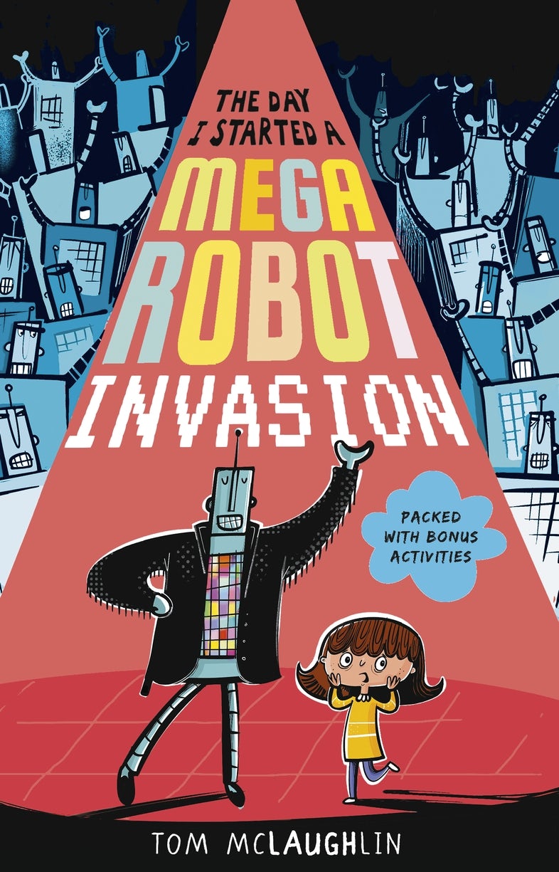 The Day I Started a Mega Robot Invasion - Walker Books