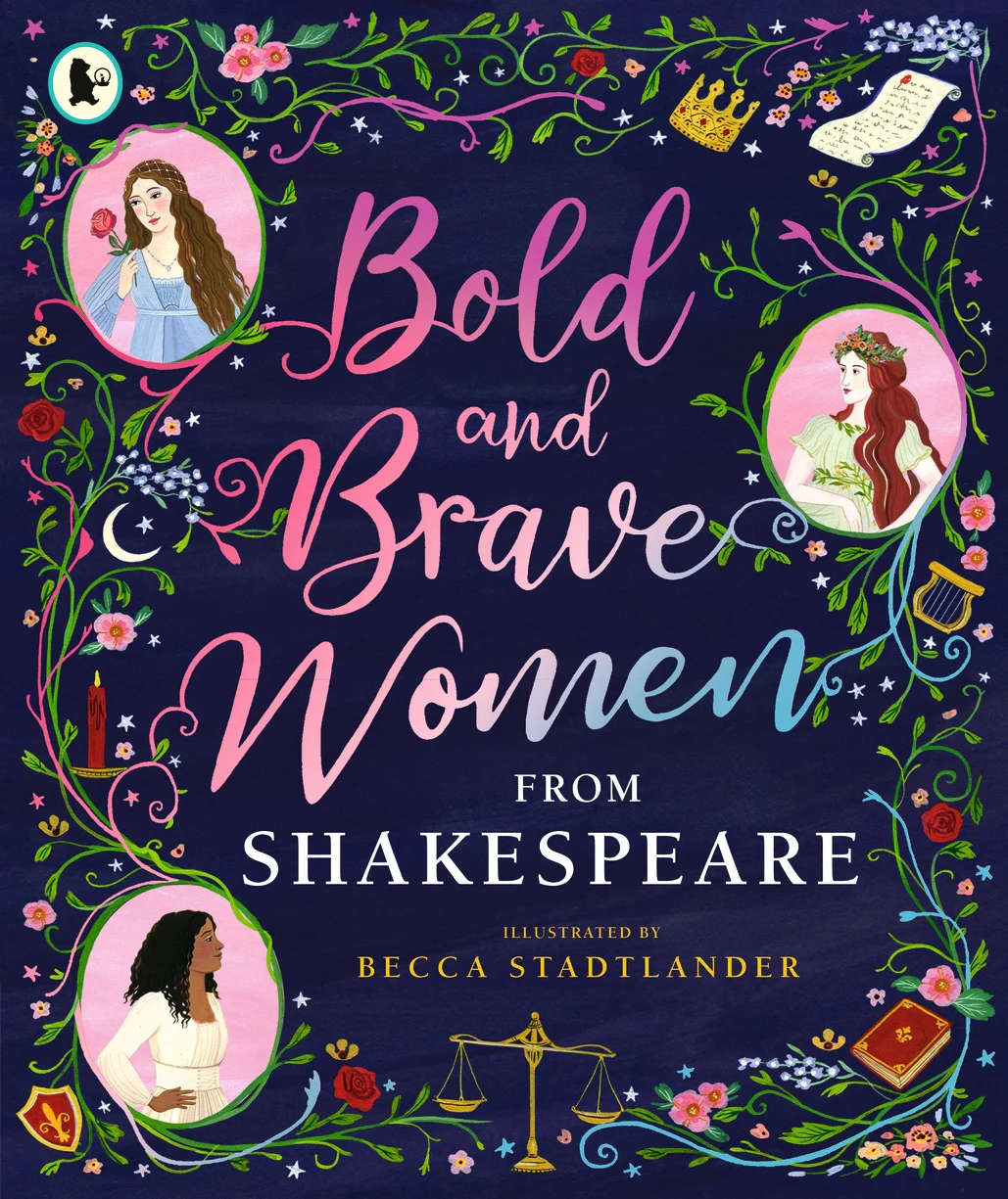 Bold and Brave Women from Shakespeare - Walker Books