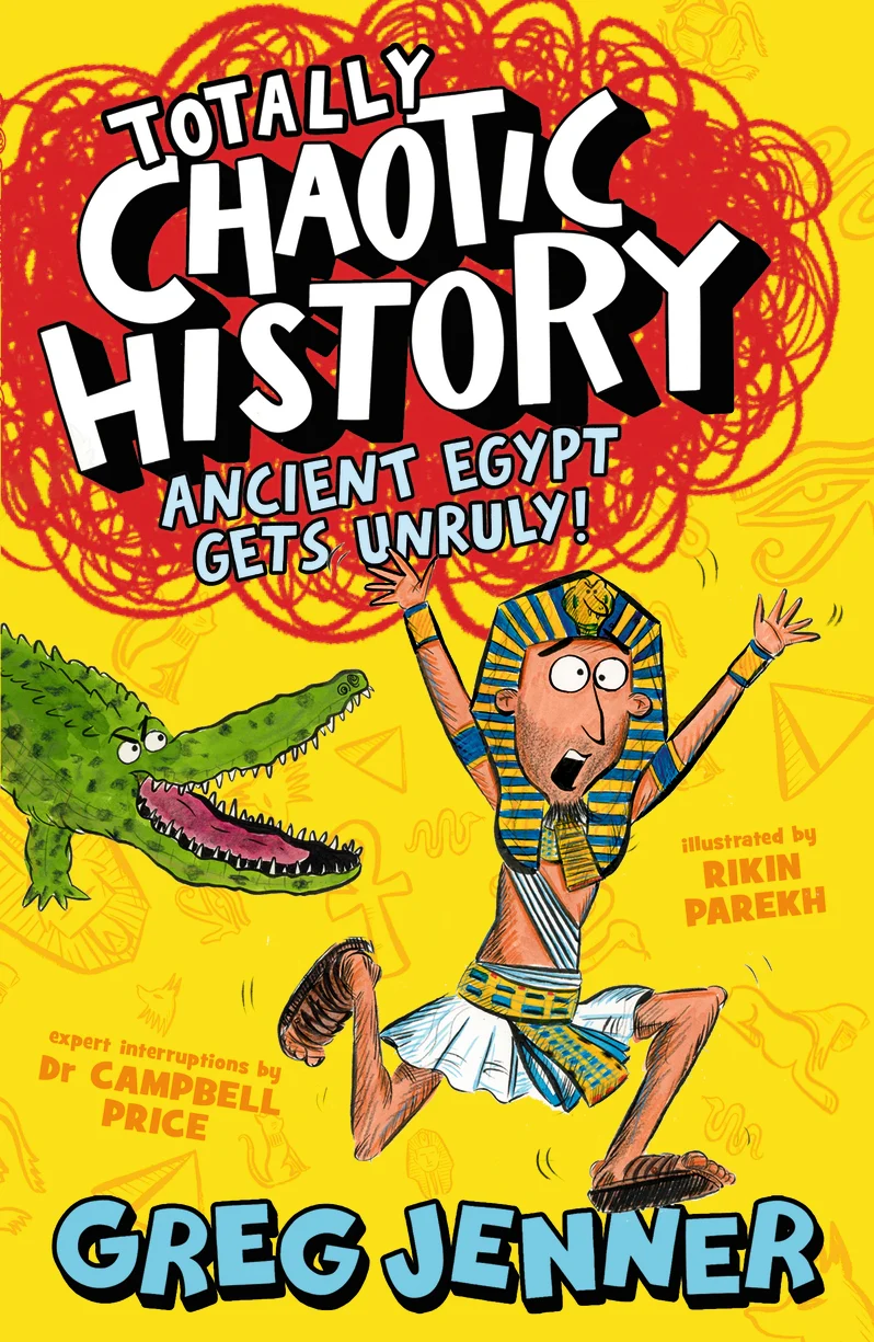 Totally Chaotic History: Ancient Egypt Gets Unruly! - Walker Books