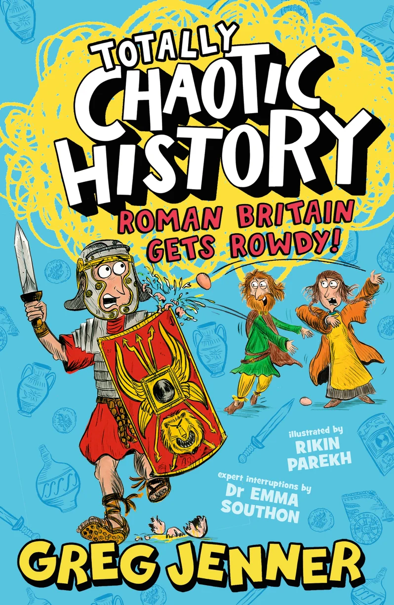 Totally Chaotic History: Roman Britain Gets Rowdy! - Walker Books