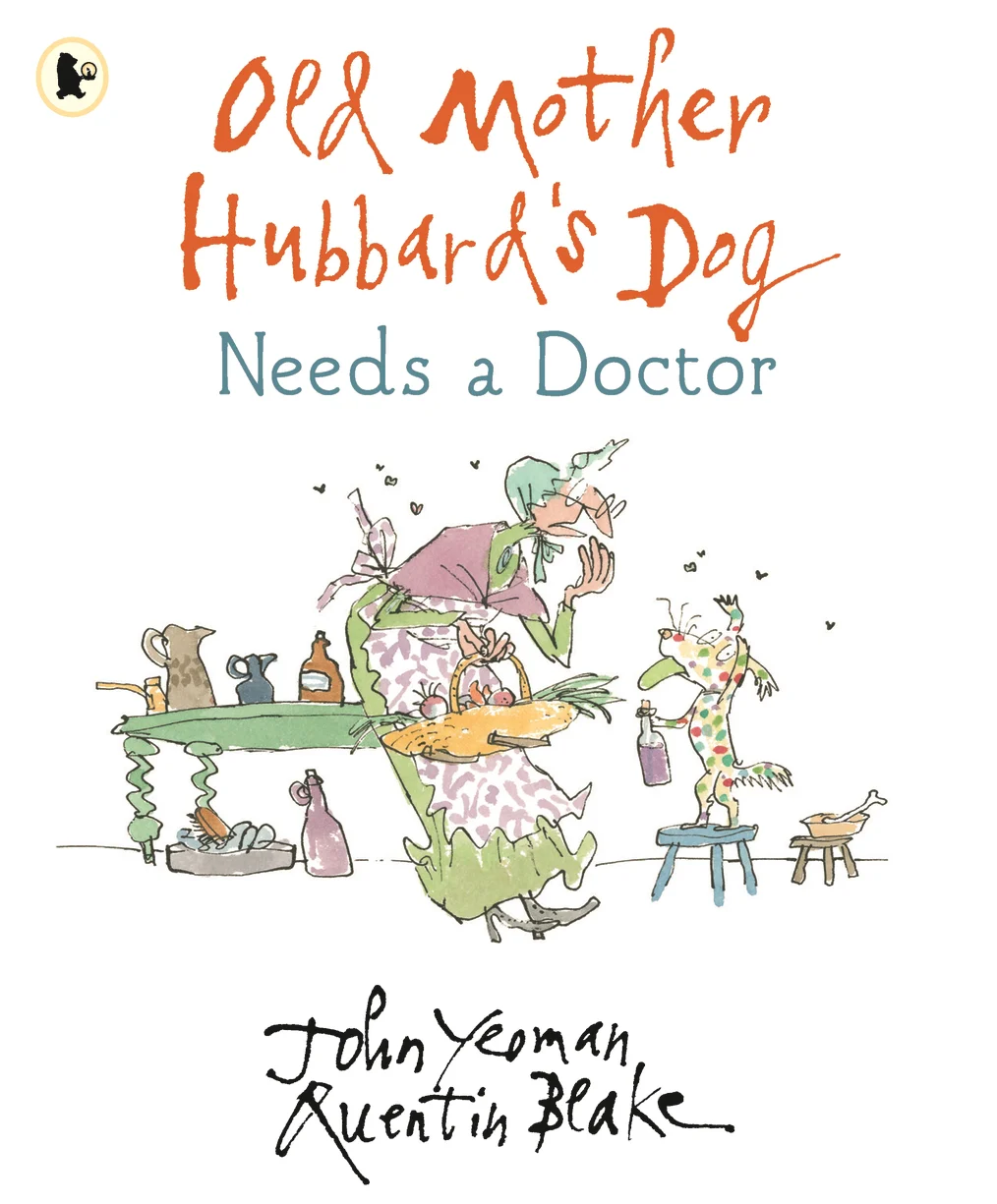 Old Mother Hubbard's Dog Needs a Doctor - Walker Books