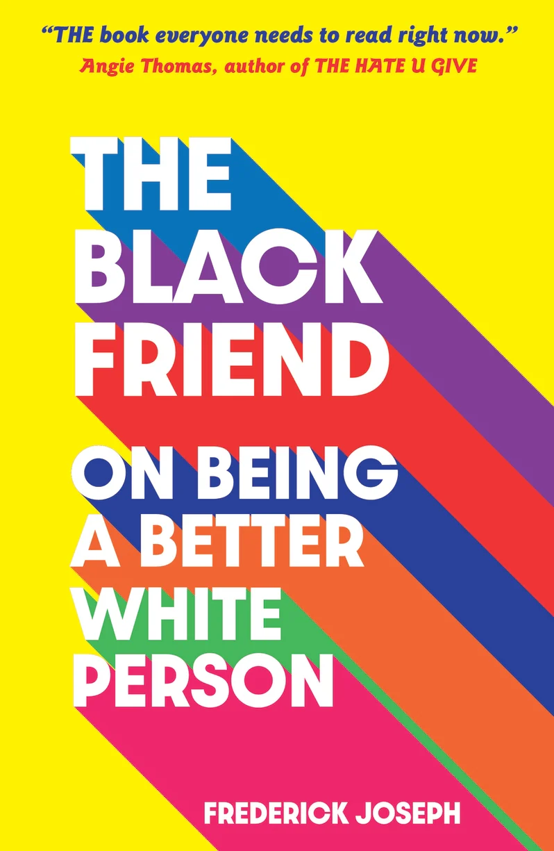 The Black Friend: On Being a Better White Person - Walker Books