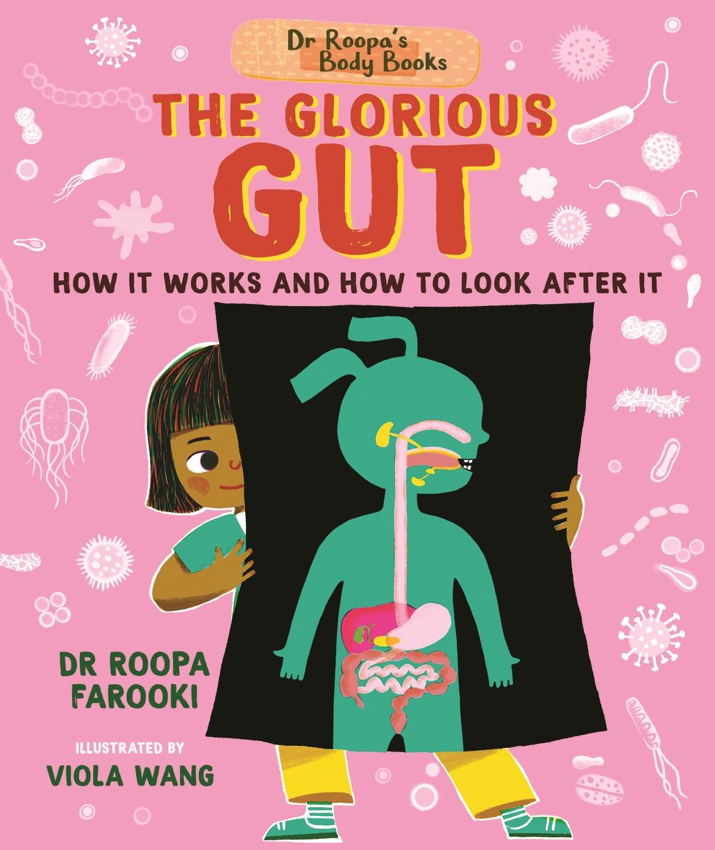 Dr Roopa's Body Books: The Glorious Gut - Walker Books