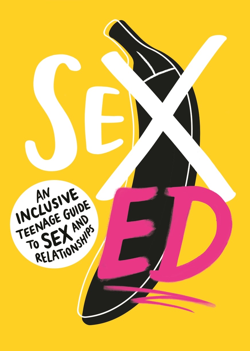 Sex Ed An Inclusive Teenage Guide To Sex And Relationships Walker Books