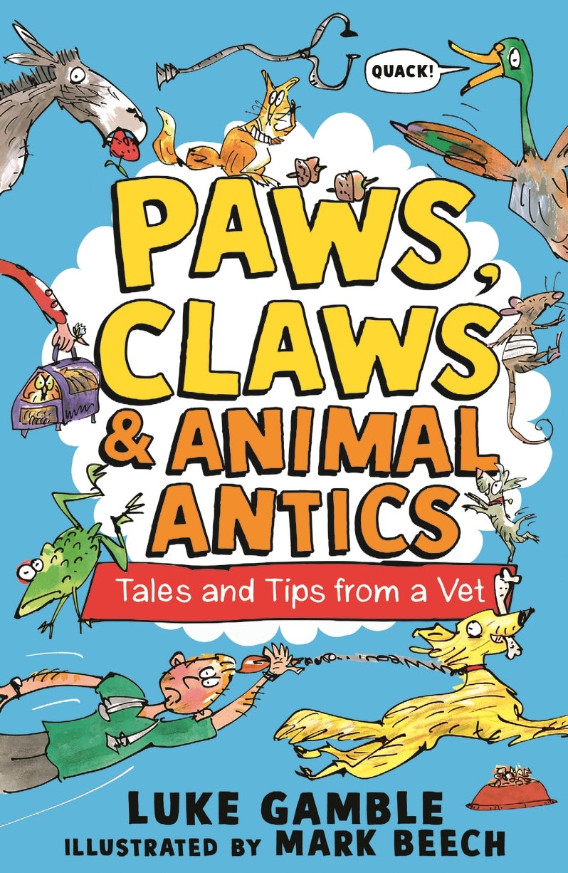 Paws, Claws and Animal Antics: Tales and Tips from a Vet - Walker Books