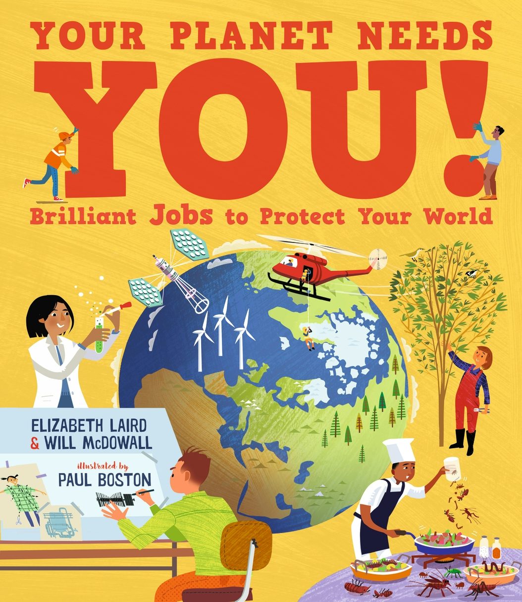 Your Planet Needs You! Brilliant Jobs to Protect Your World - Walker Books