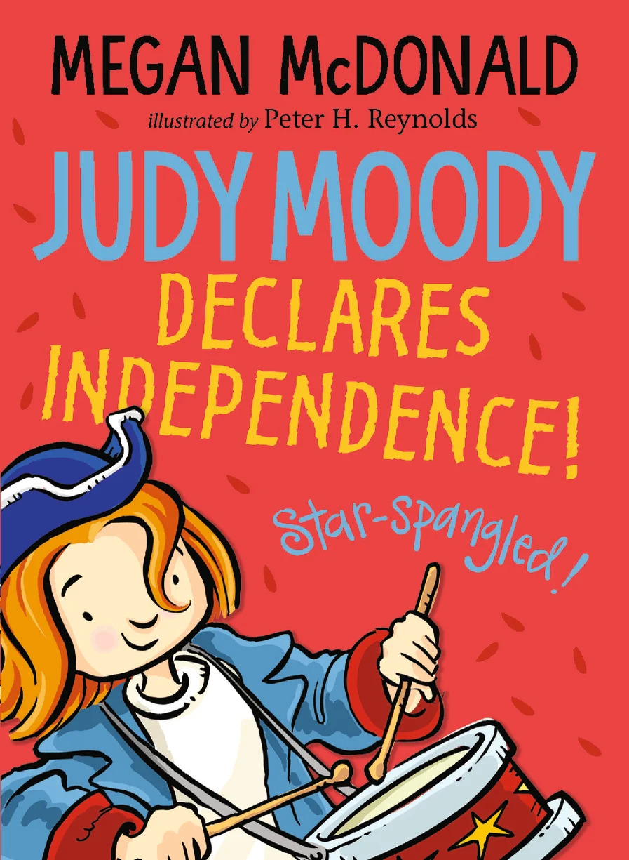 Judy Moody Declares Independence! - Walker Books