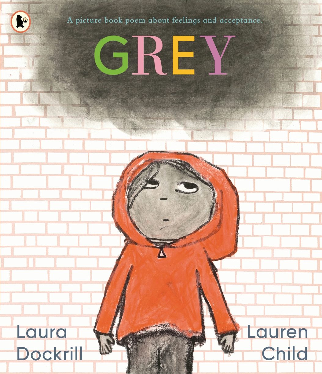 Grey: A picture book poem about feelings and acceptance - Walker Books