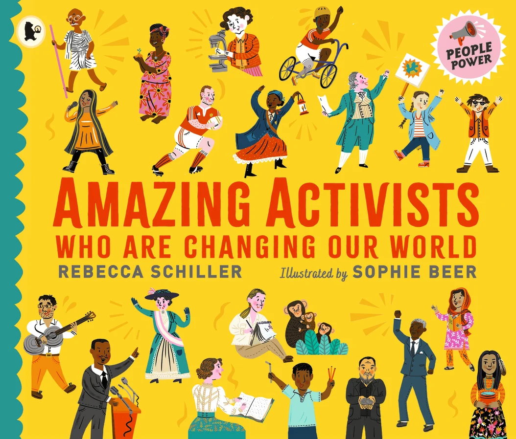 Amazing Activists Who Are Changing Our World - Walker Books