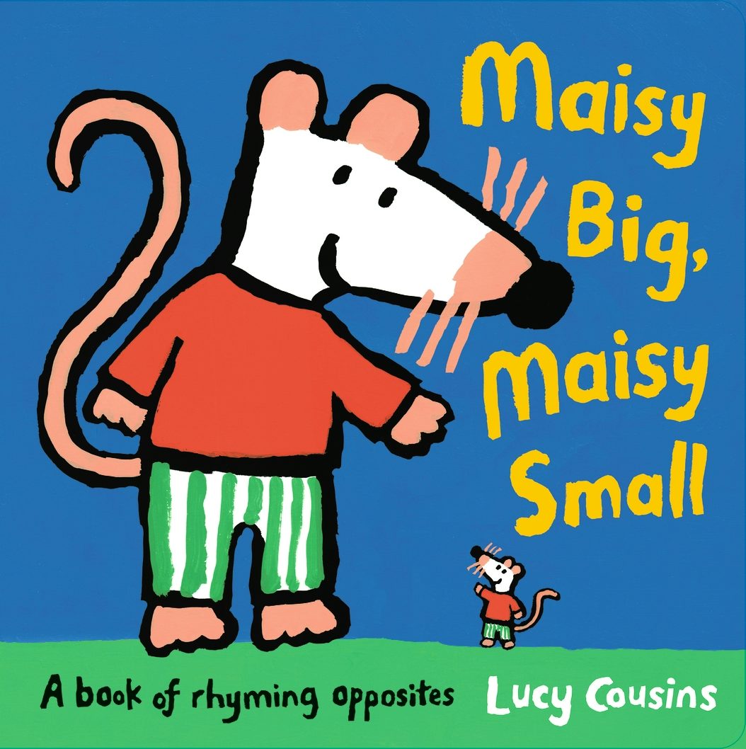Maisy Big, Maisy Small: A Book of Rhyming Opposites - Walker Books
