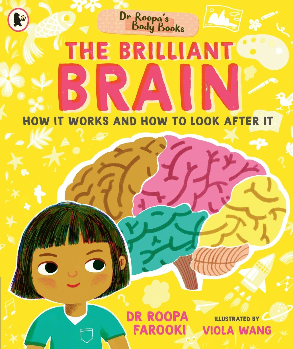Dr Roopa's Body Books: The Brilliant Brain - Walker Books