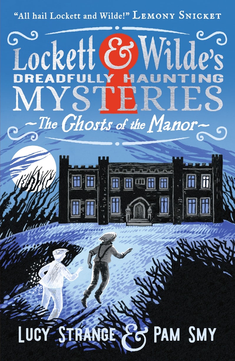 Lockett & Wilde: The Ghosts of the Manor - Walker Books