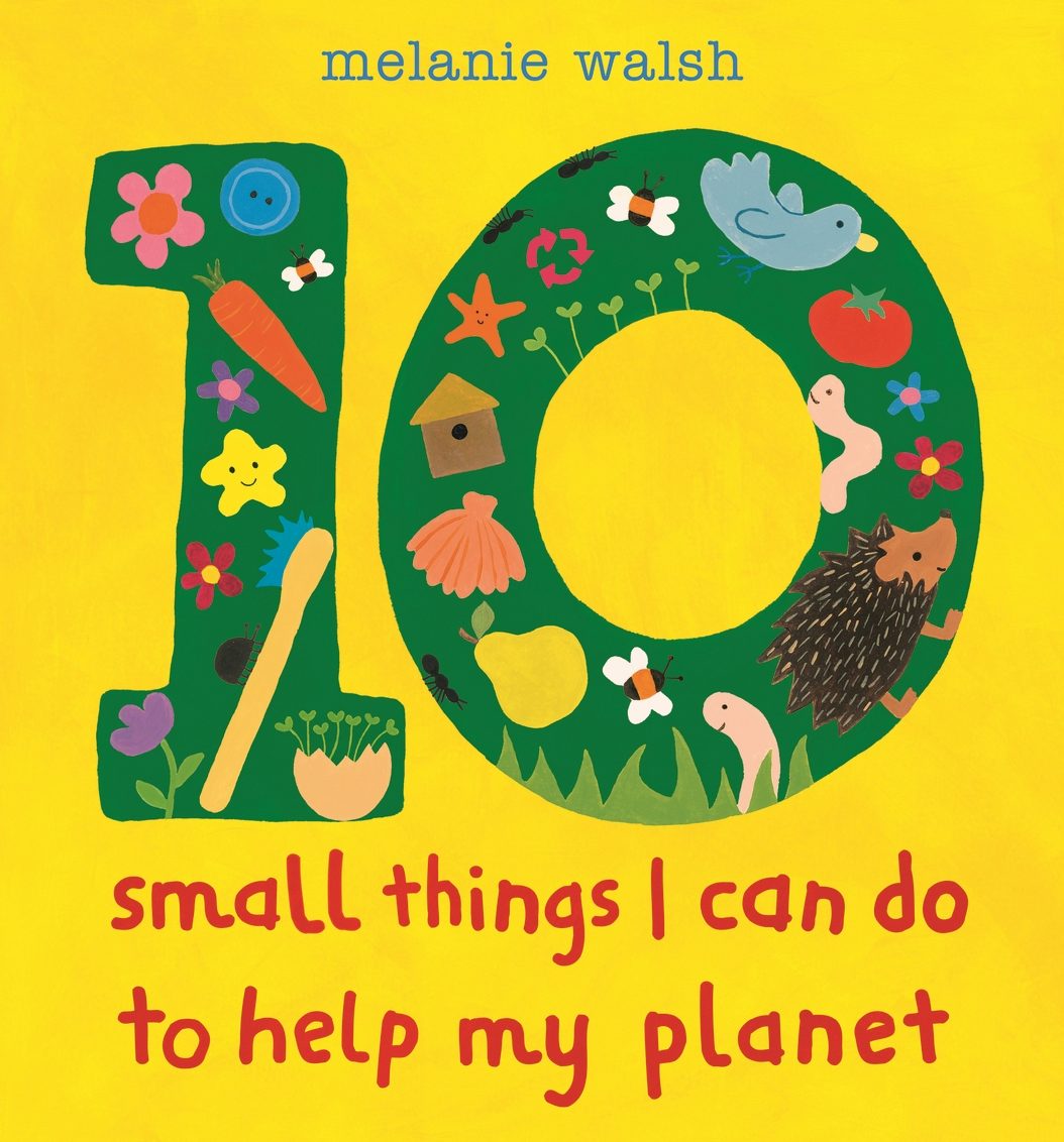 Ten Small Things I Can Do to Help My Planet - Walker Books